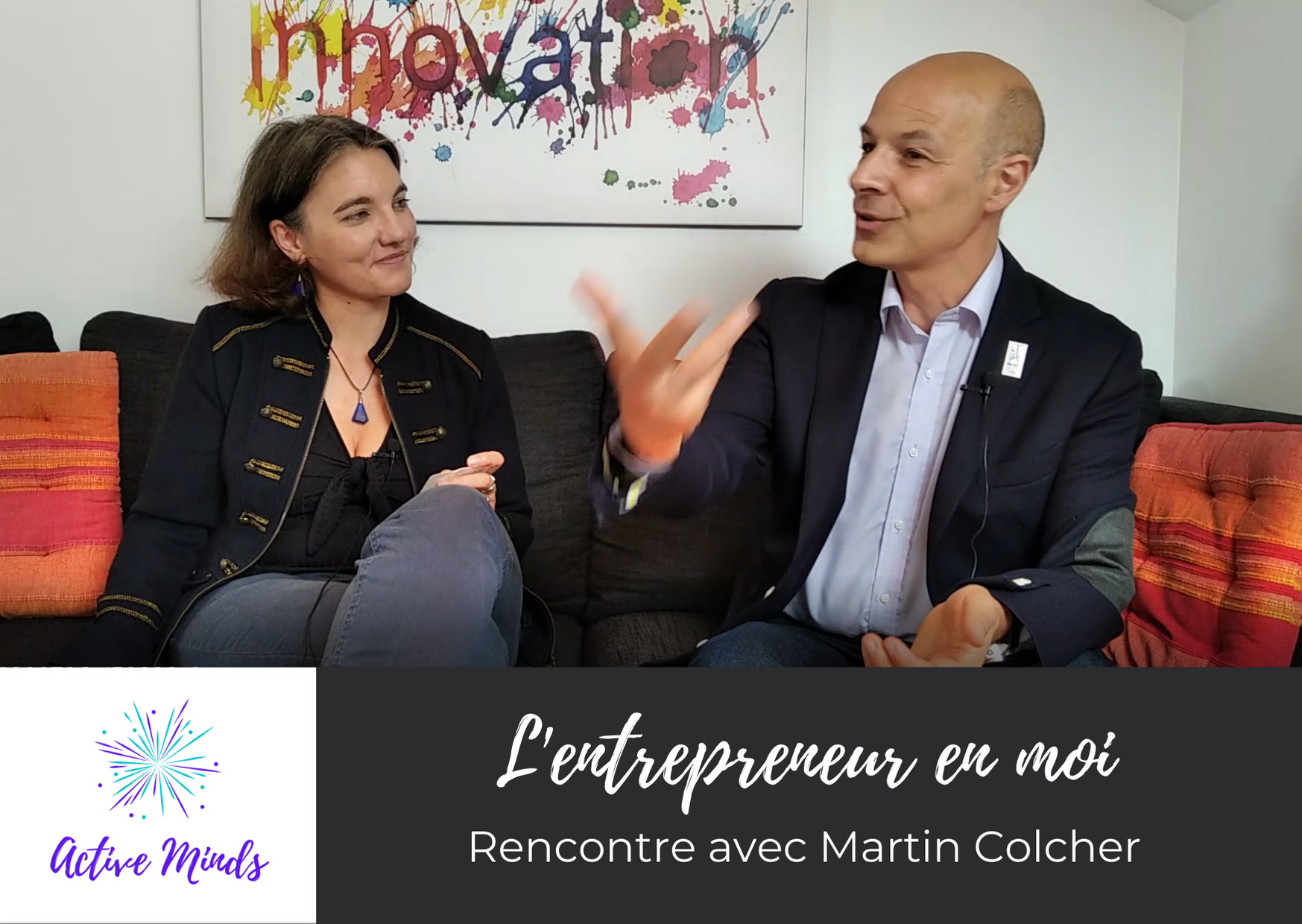 Rencontre #5 – Martin Colcher - Active Minds
